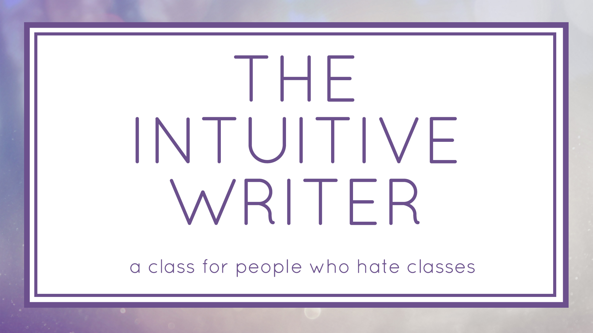 The Intuitive Writer (Workshop) - Roseanna M. White