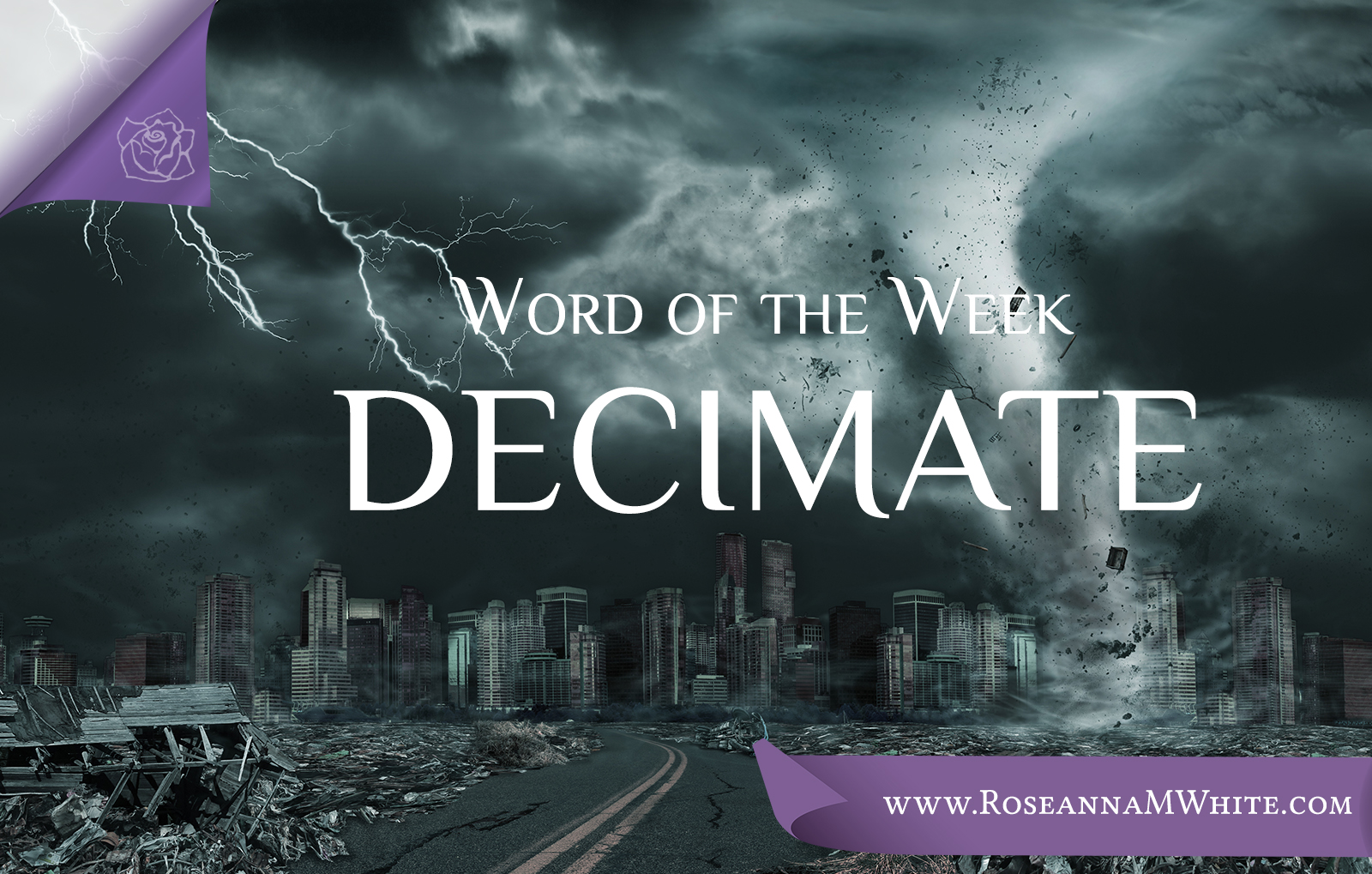 Word of the Week - Decimate - Roseanna M. White